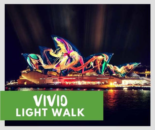 Vivid Light Walk - Sydney Coast Walks